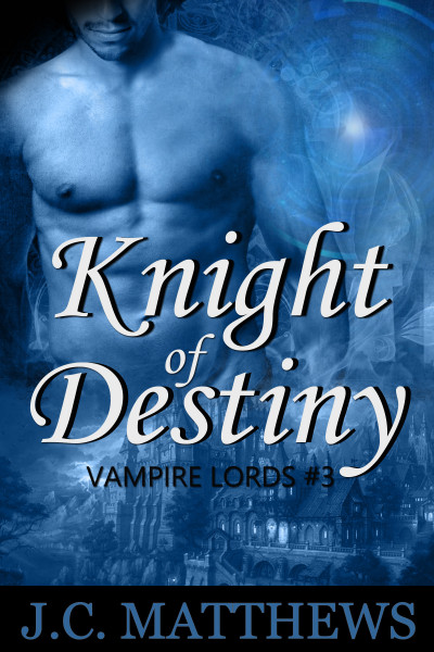 Smashwords – Knight of Destiny (Vampire Lords #3) – a book by J.C. Matthews