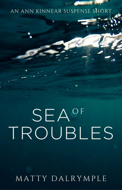 Smashwords – Sea of Troubles – a book by Matty Dalrymple