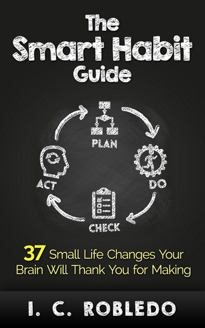 Smashwords – The Smart Habit Guide: 37 Small Life Changes Your Brain Will Thank You for Making ...