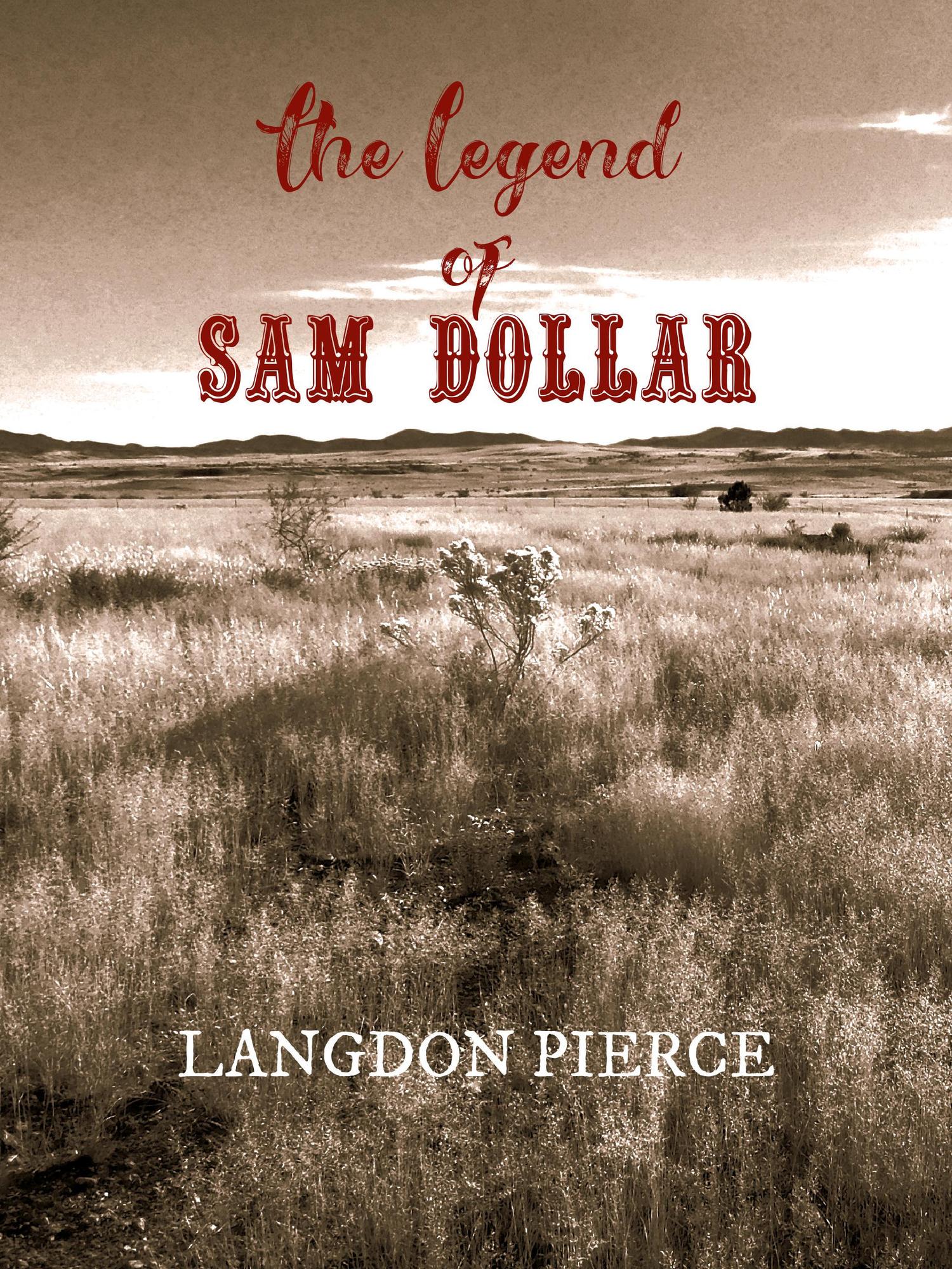 Smashwords – The Legend of Sam Dollar – a book by Langdon Pierce