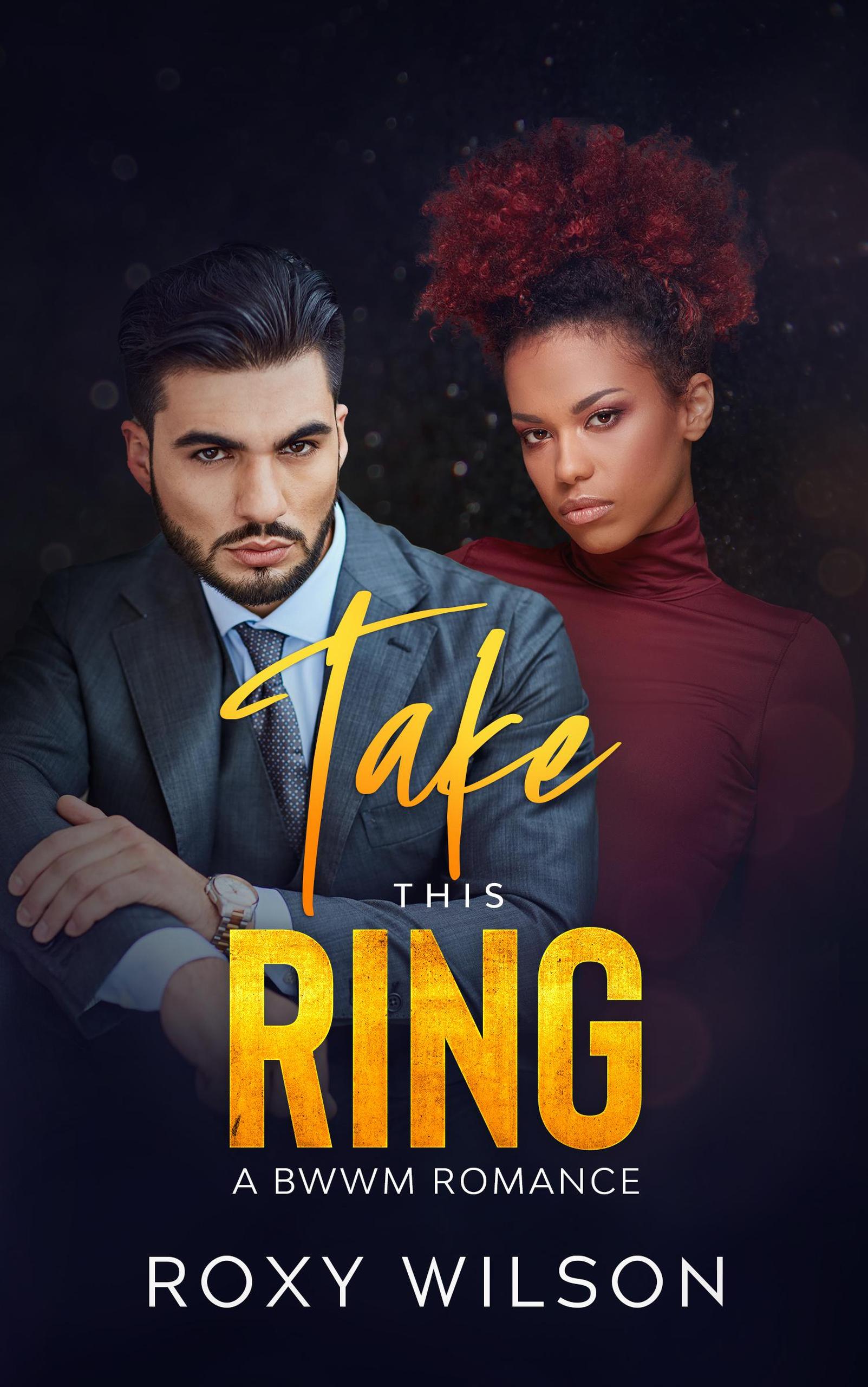 Smashwords – Take This Ring – a book by Roxy Wilson