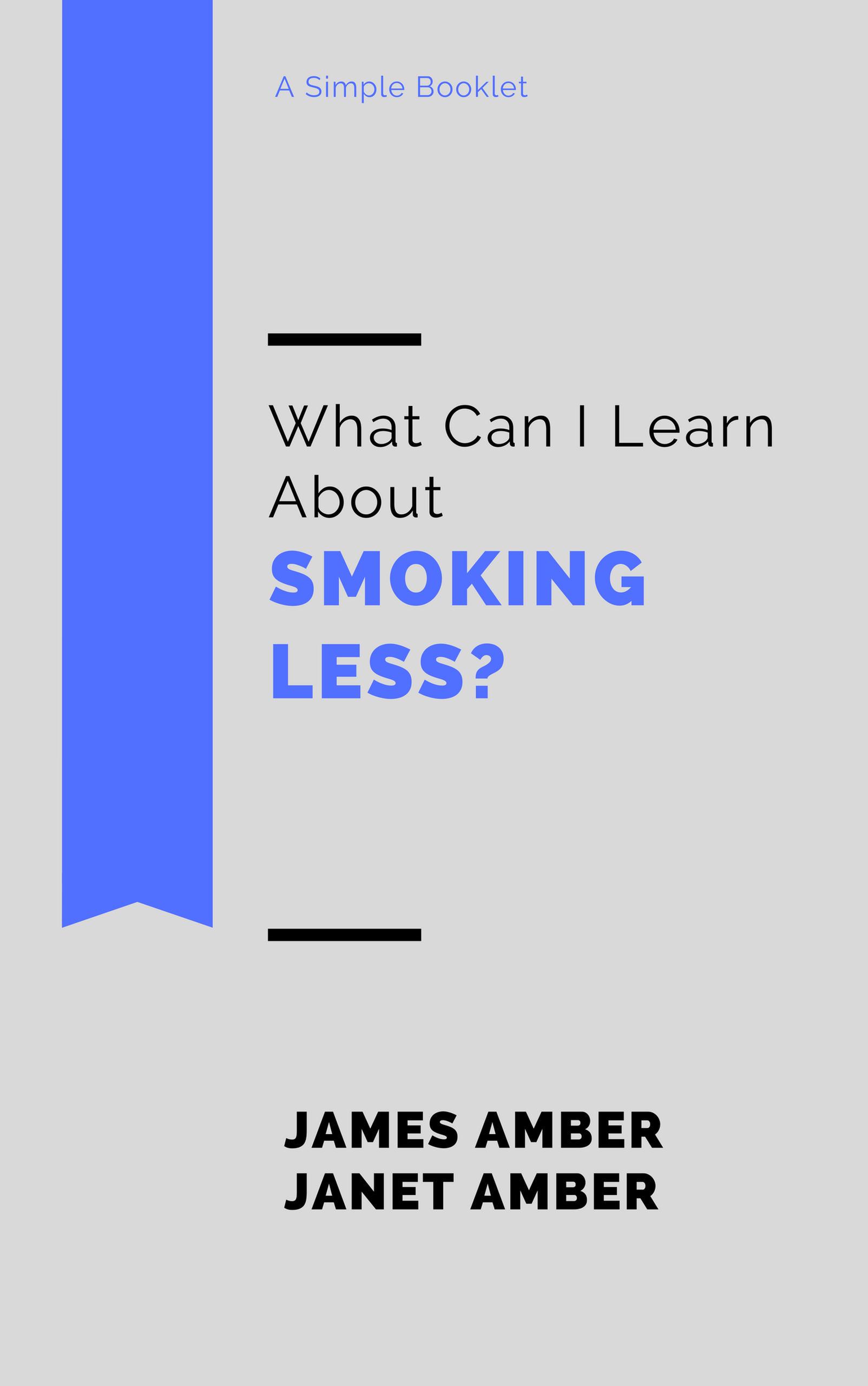 Smashwords – What Can I Learn About Smoking Less? – a book by James ...