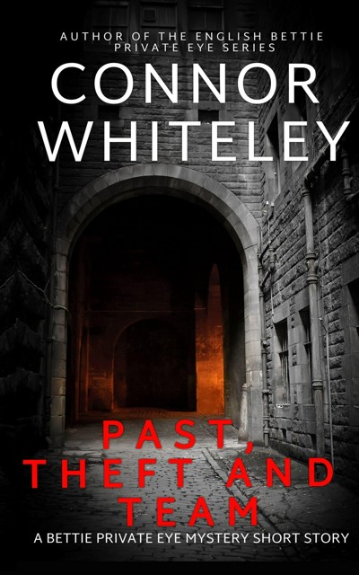Smashwords – Past, Theft and Team: A Bettie Private Eye Mystery Short ...