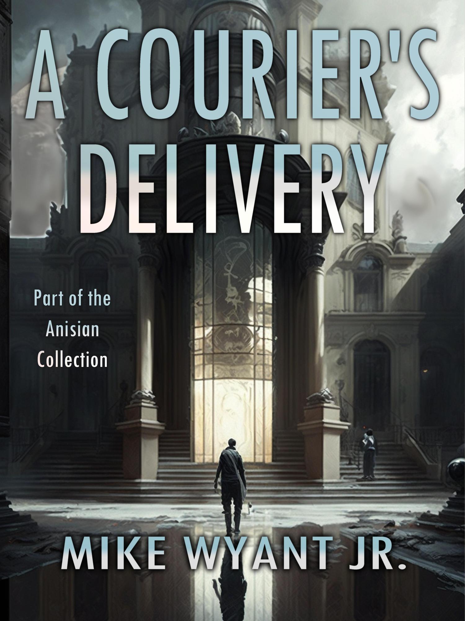 Smashwords – A Courier's Delivery – a book by Mike Wyant, Jr