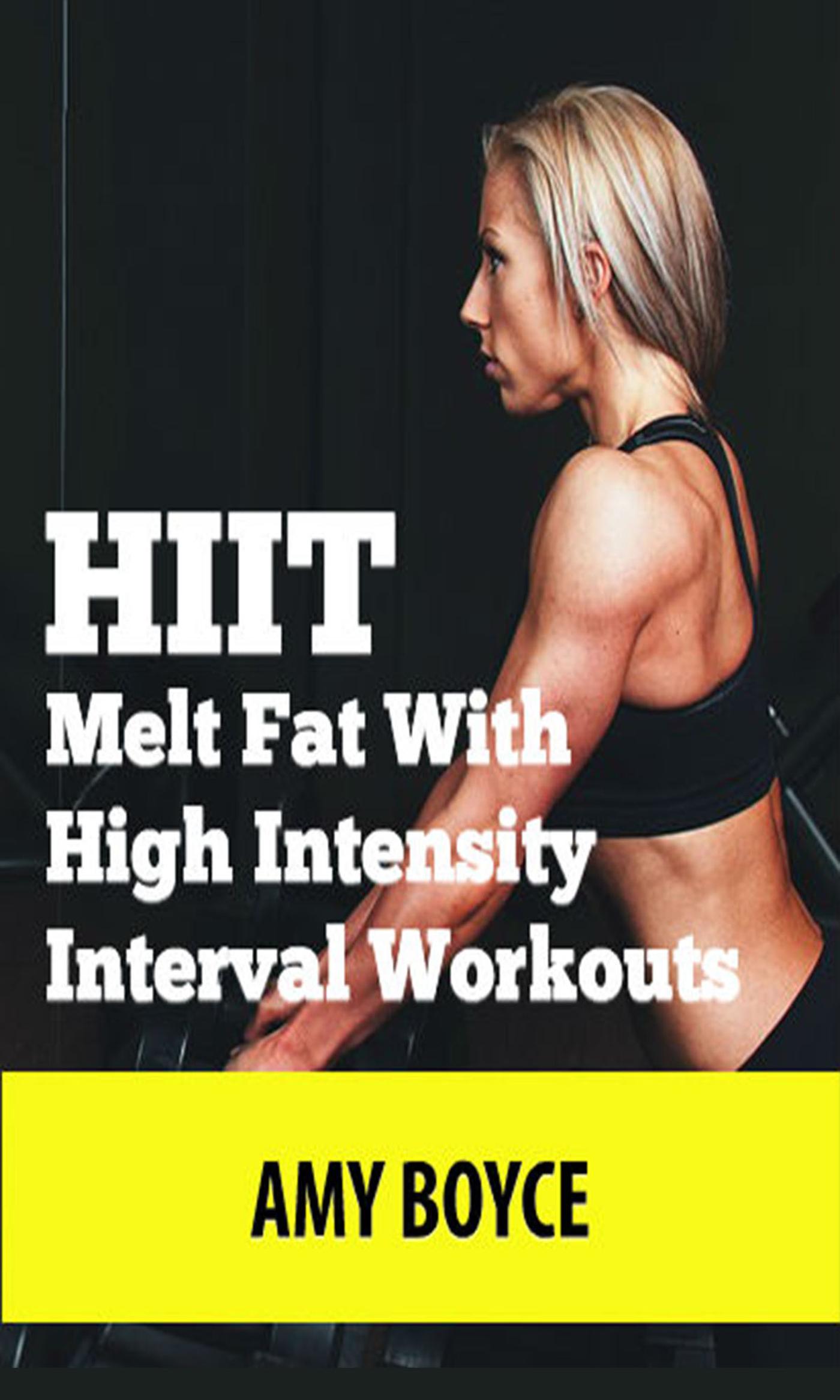 Smashwords – HIIT: Melt Fat With High Intensity Interval Workouts – a ...