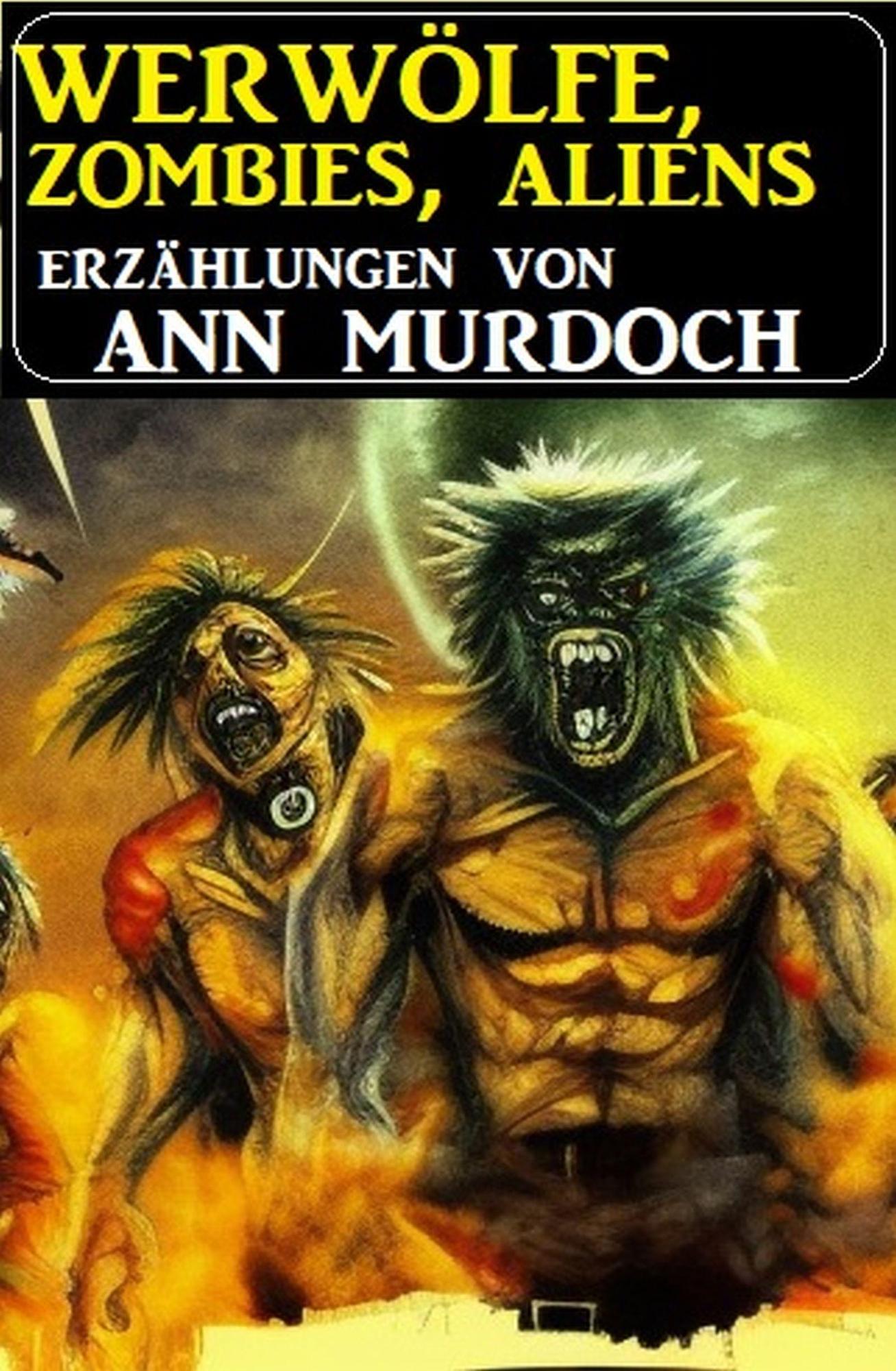 Smashwords – Werwölfe, Zombies, Aliens – a book by Ann Murdoch