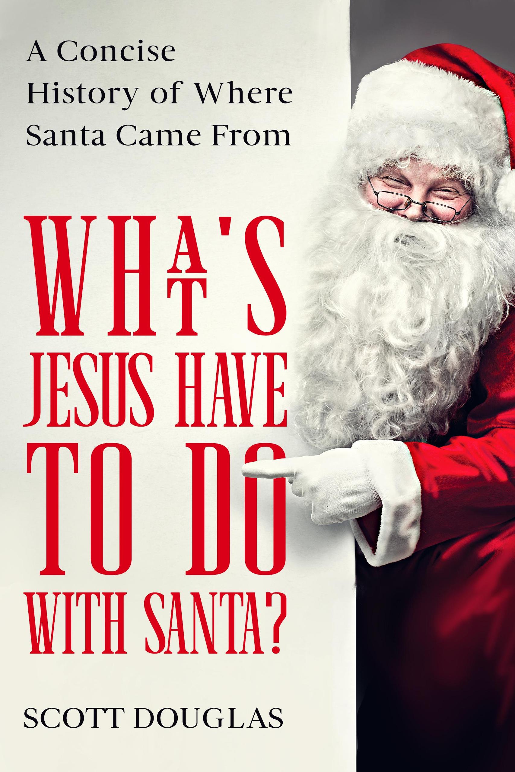 Smashwords – What’s Jesus Have to Do With Santa? A Concise History of ...