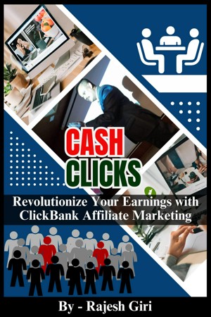 Smashwords – Cash Clicks: Revolutionize Your Earnings with ClickBank ...