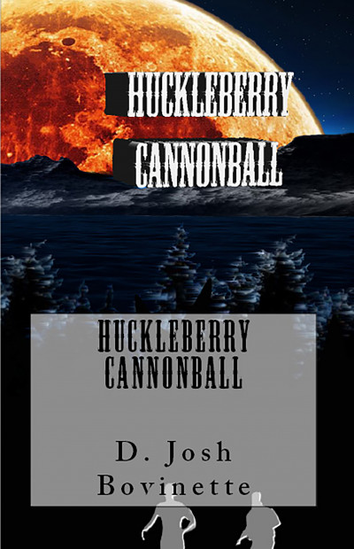 Smashwords – Huckleberry Cannonball – a book by D. Josh Bovinette