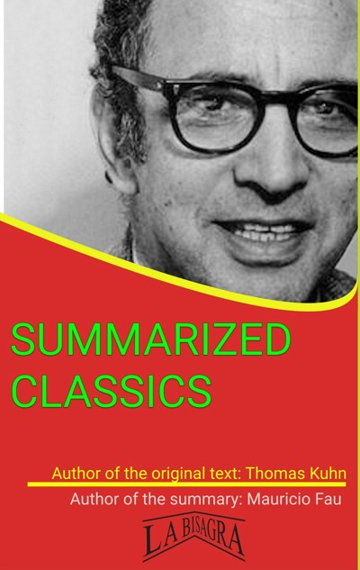 Smashwords – Thomas Kuhn: Summarized Classics – a book by MAURICIO ...