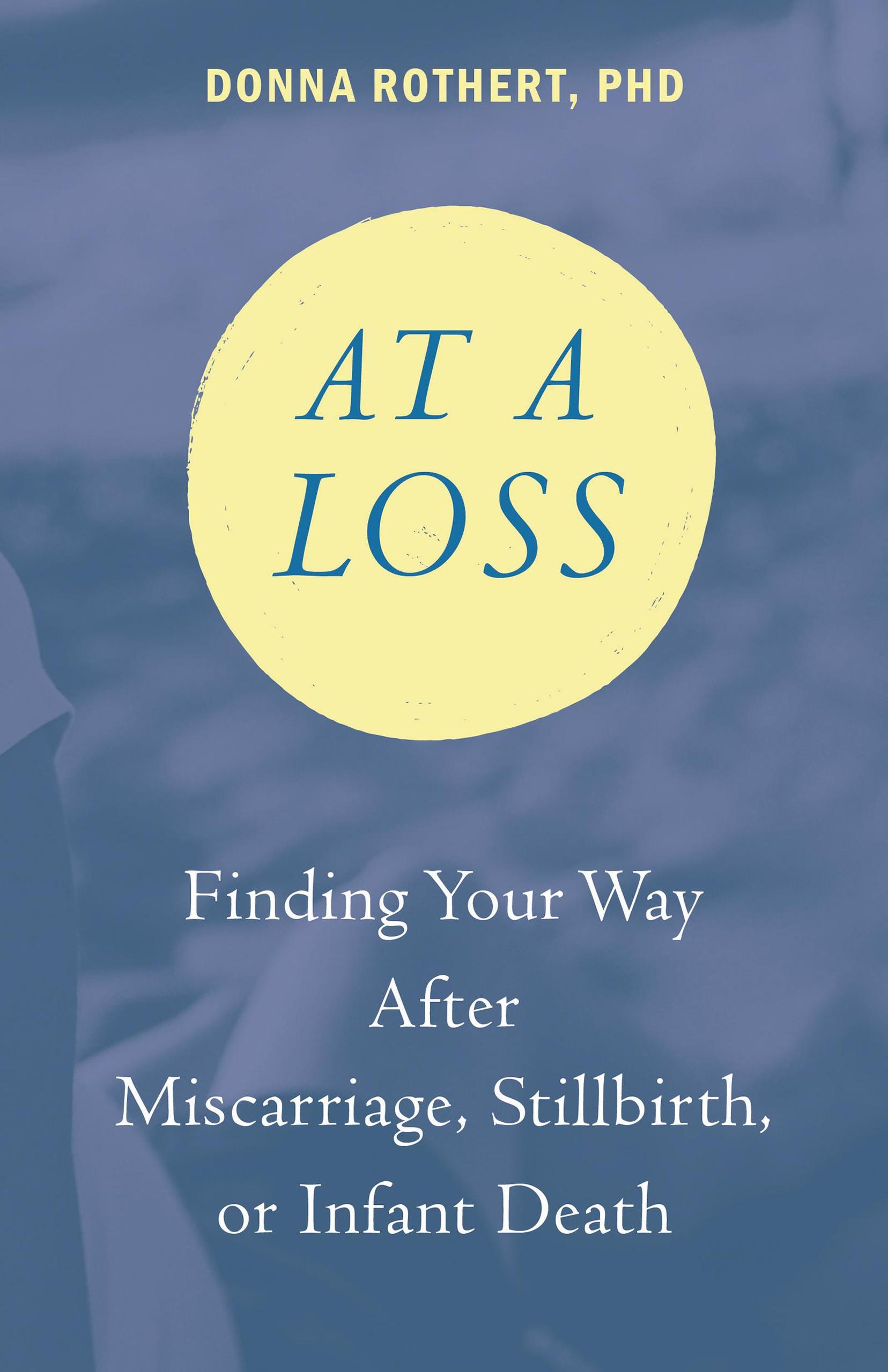 Smashwords – At a Loss: Finding Your Way After Miscarriage, Stillbirth ...