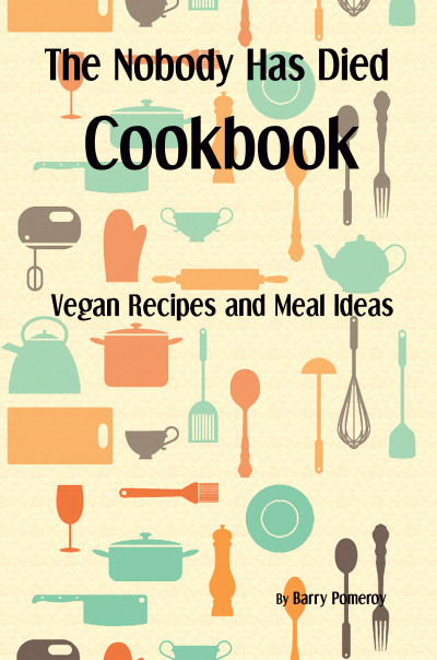 Smashwords – The Nobody Has Died Cookbook: Vegan Recipes and Meal Ideas ...