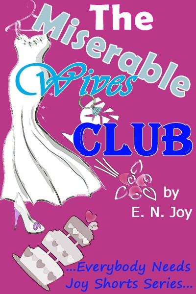 Smashwords – The Miserable Wives Club – a book by E. N. Joy