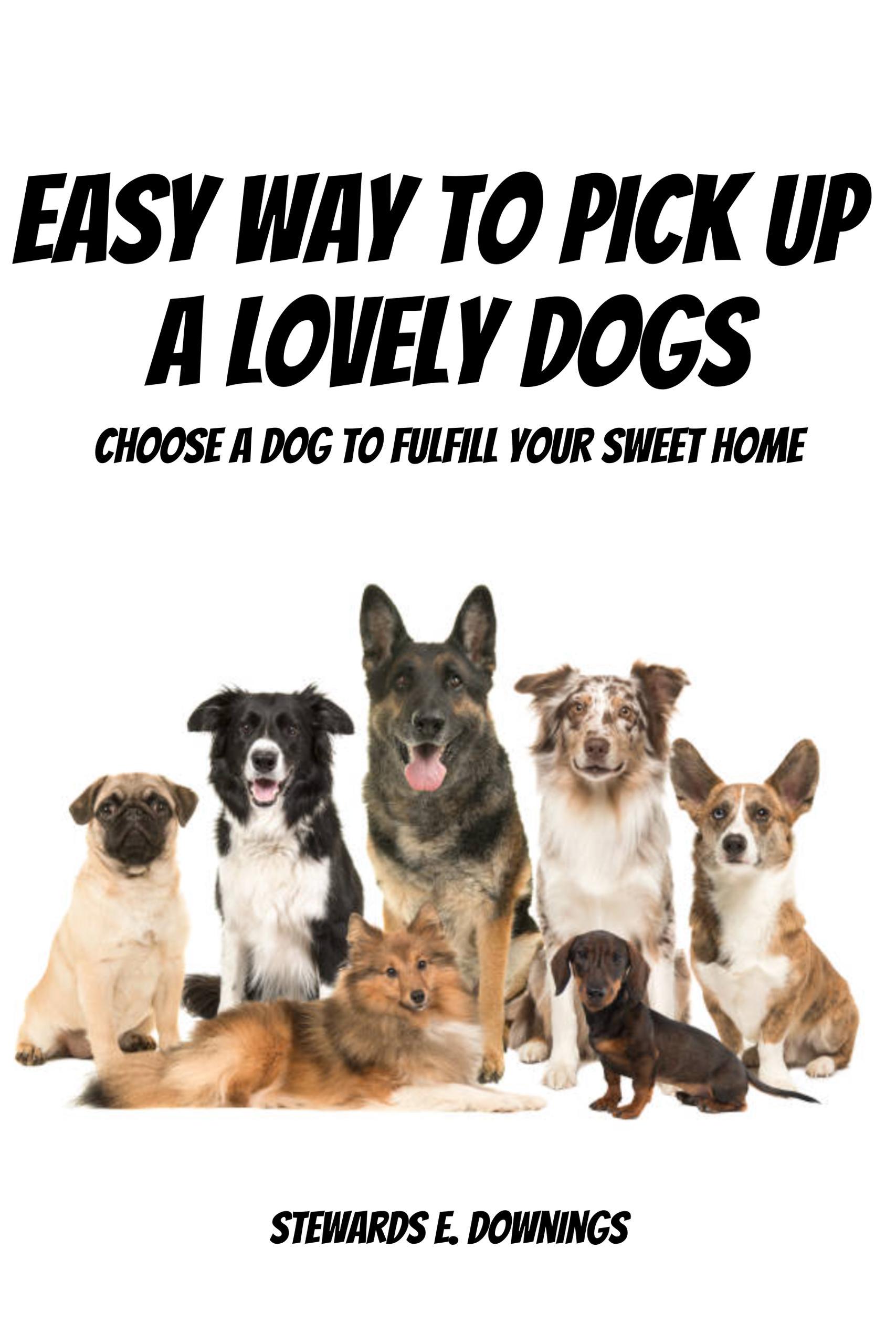 Smashwords – Easy Way To Pick Up A Lovely Dogs! Choose A Dog To Fulfill ...