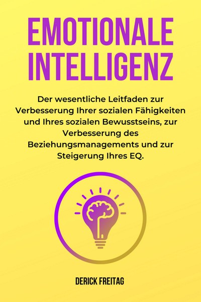 Smashwords – Emotionale Intelligenz: Der wesentliche Leitfaden zur Verbesserung Ihrer sozialen ...