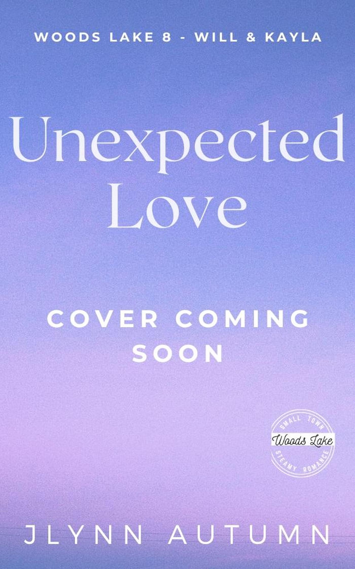 Smashwords – Unexpected Love (Woods Lake 8 - Will & Kayla) – a book by JLynn Autumn