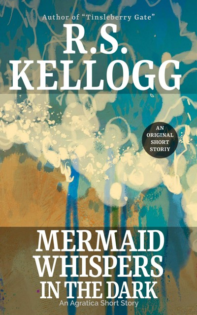 Smashwords – Mermaid Whispers in the Dark – a book by R.S. Kellogg