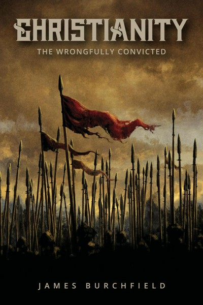 Smashwords – Christianity: The Wrongfully Convicted – a book by James ...