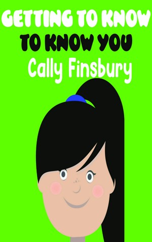 Smashwords – Getting To Know You – a book by Cally Finsbury