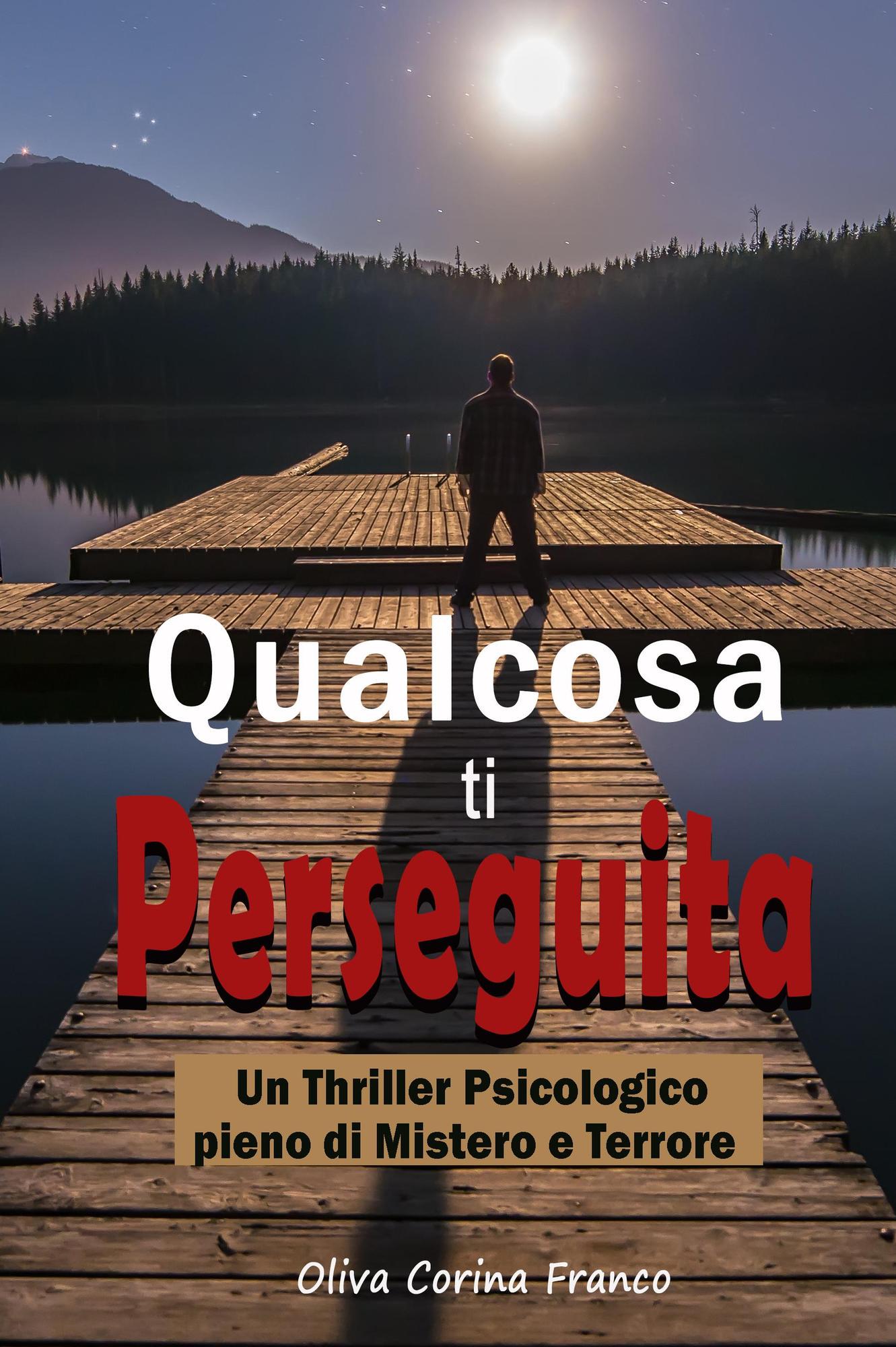Smashwords – Qualcosa ti Perseguita: Un Thriller Psicologico pieno di ...
