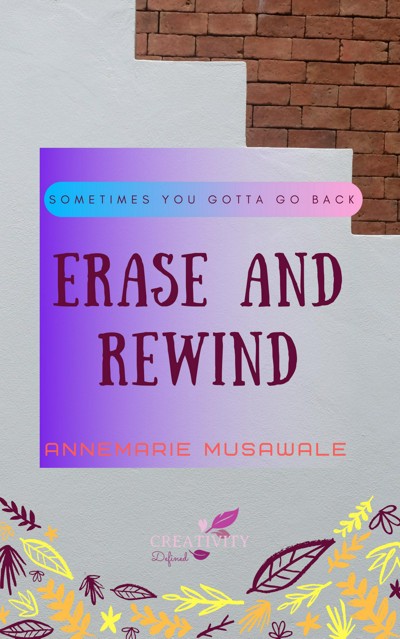 Smashwords – Erase and Rewind – a book by Annemarie Musawale
