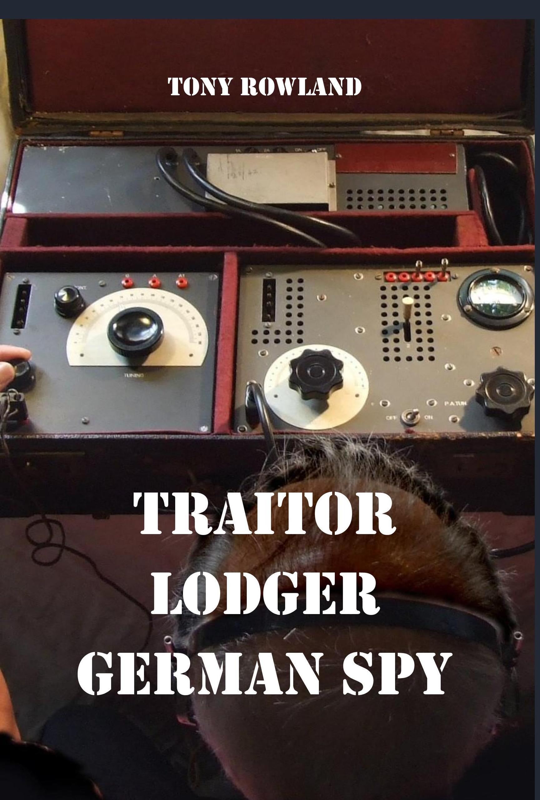 Smashwords – Traitor Lodger German Spy – a book by Tony Rowland