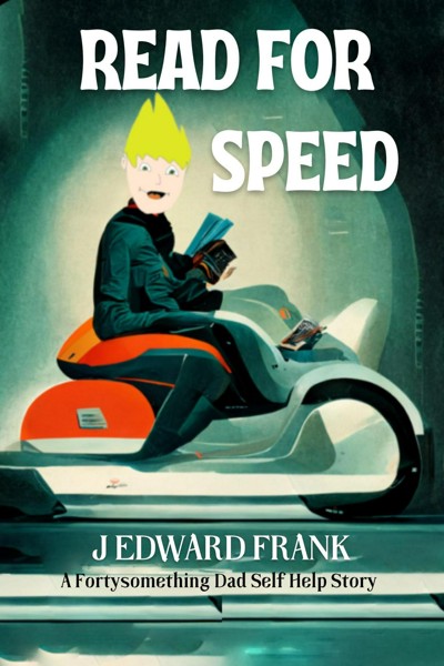 Smashwords – Read for Speed – a book by J Edward Frank