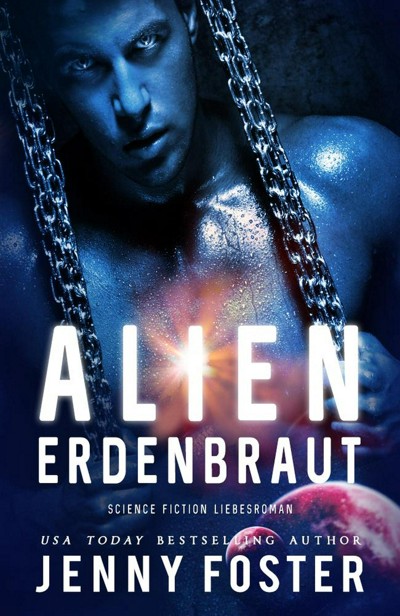 Smashwords – Alien – Erdenbraut: Science Fiction Liebesroman – a book by Jenny Foster