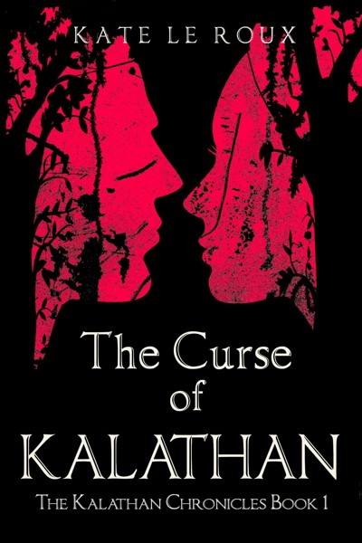 Smashwords – The Curse of Kalathan – a book by Kate le Roux