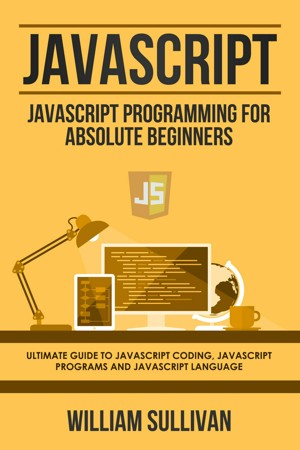 Smashwords – Javascript: Javascript Programming For Absolute Beginners ...