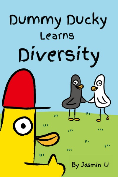 Smashwords – Dummy Ducky Learns Diversity – a book by Jasmin Li