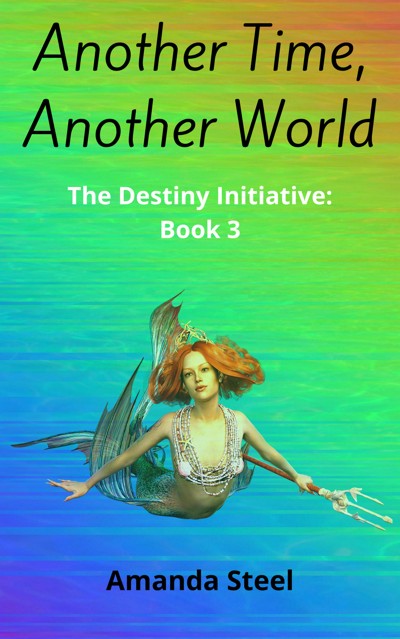 Smashwords – Another Time, Another World – a book by Amanda Steel