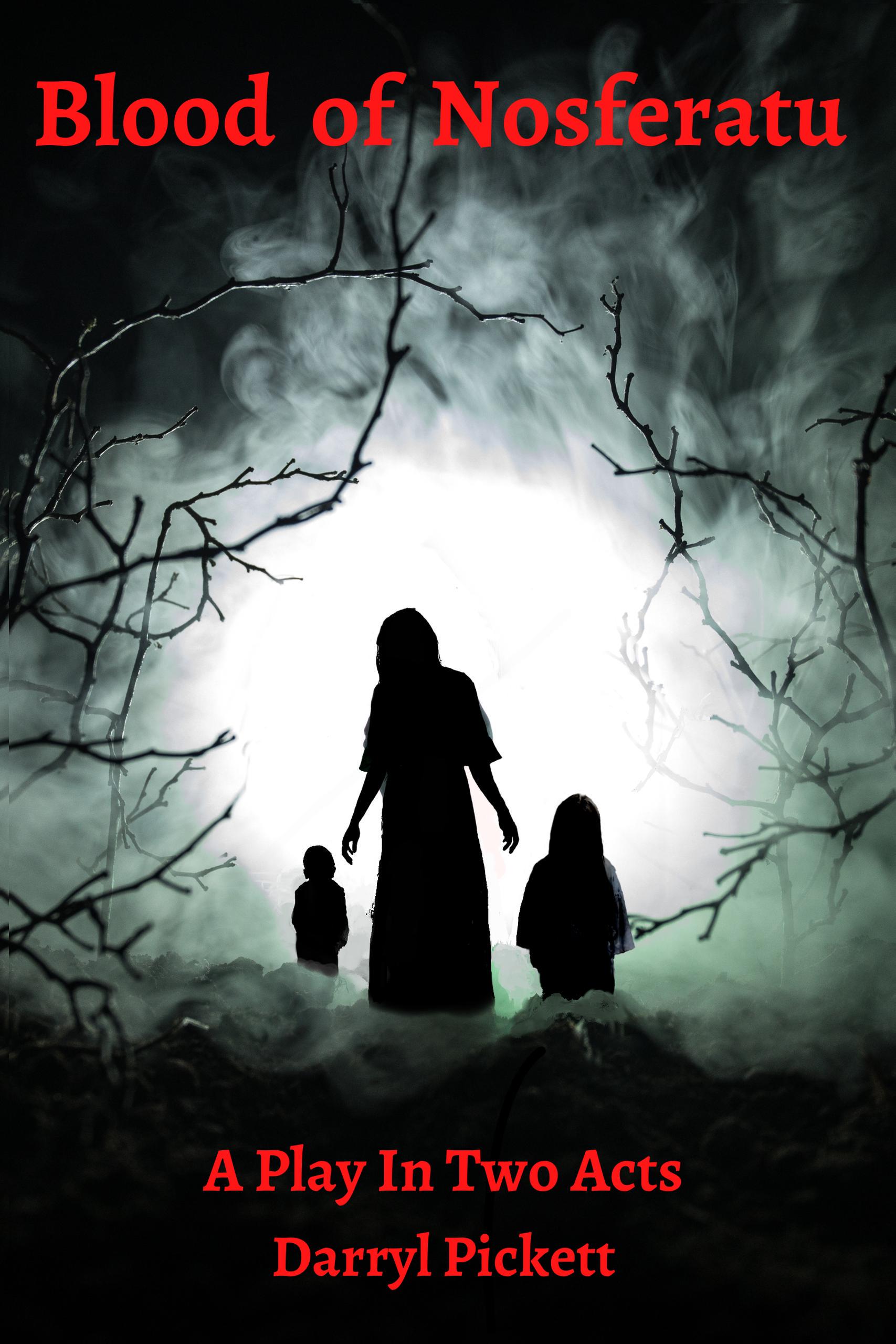 Smashwords – Blood of Nosferatu: A Play In Two Acts – a book by Darryl ...