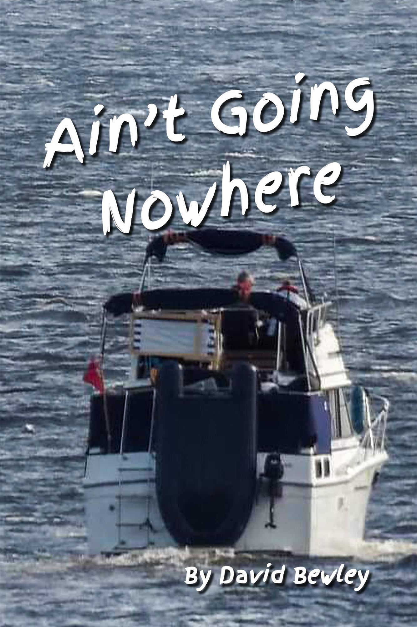 Smashwords – Ain't Going Nowhere – a book by David Bewley
