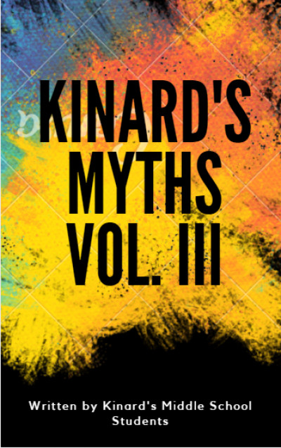 Smashwords – Kinard Mythology Anthology Volume III – a book by Kinard Middle School