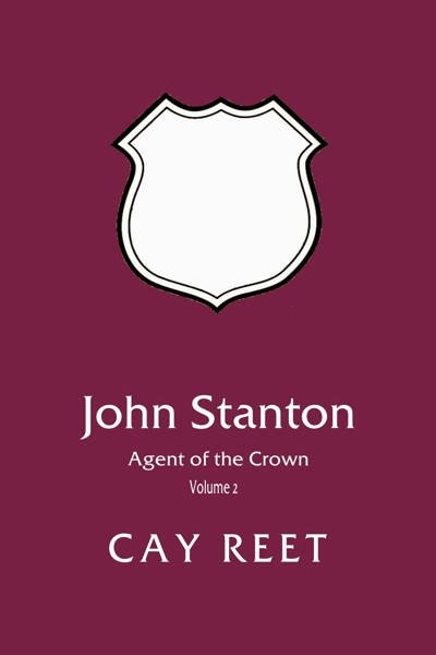 Smashwords – John Stanton - Agent of the Crown – a book by Cay Reet