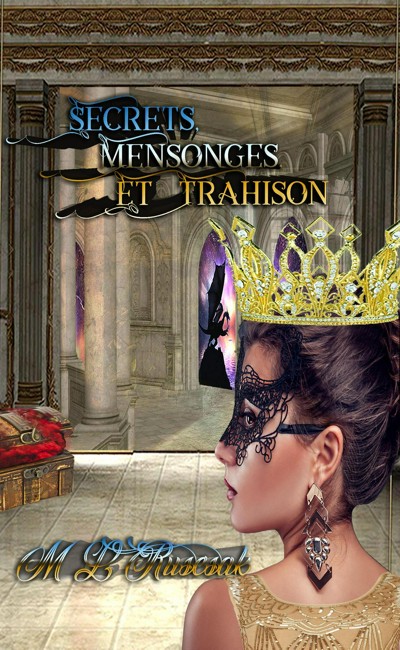 Smashwords – Secrets, Mensonges, Et Trahison – a book by M.L. Ruscsak