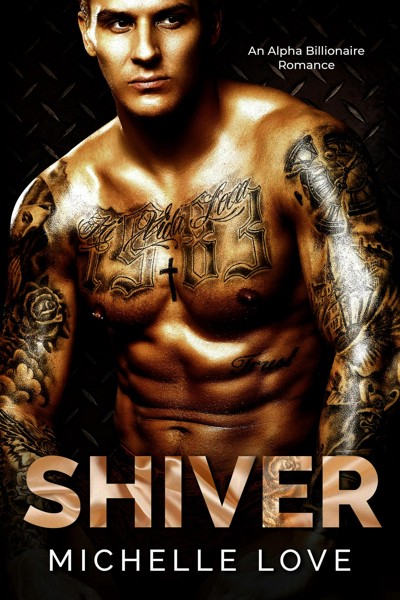 Smashwords Shiver An Alpha Billionaire Romance A Book By Michelle Love