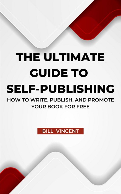Smashwords – The Ultimate Guide to Self-Publishing: How to Write, Publish, and Promote Your Book ...