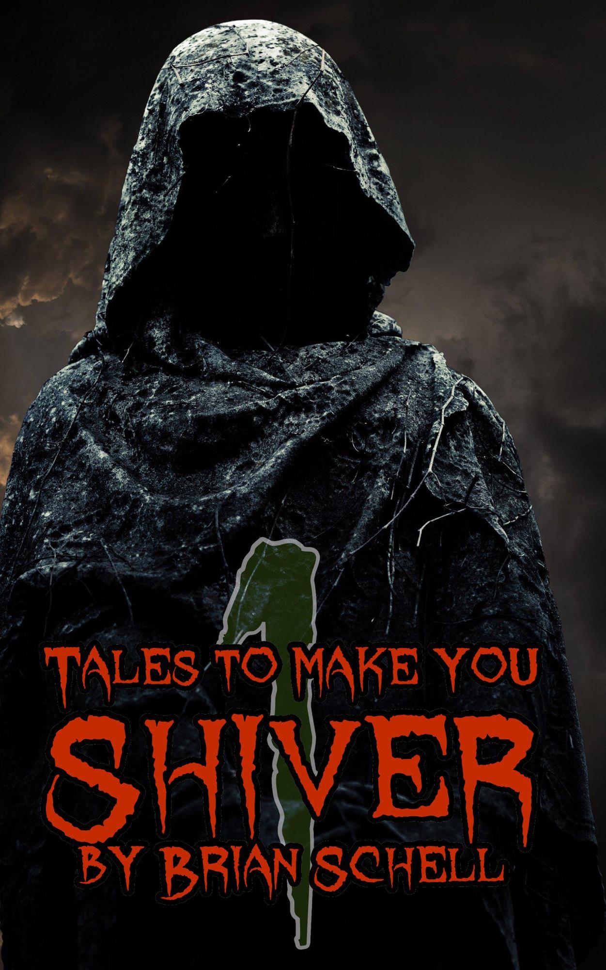 Smashwords – Tales to Make You Shiver – a book by Brian Schell