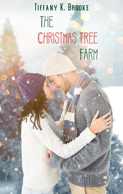 Smashwords – The Christmas Tree Farm – a book by Tiffany K. Brooke