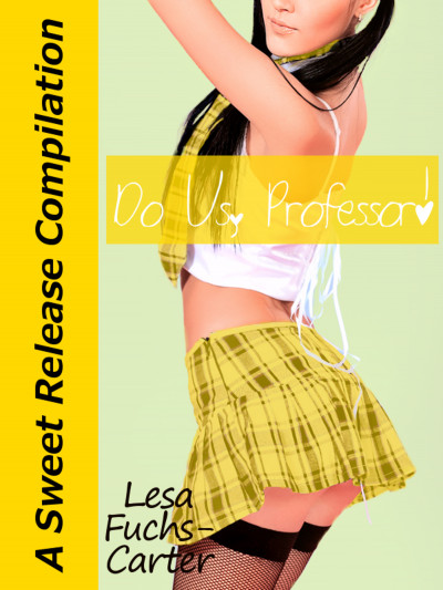 Smashwords – Do Us Professor! A Sweet Release Compilation – a book by ...