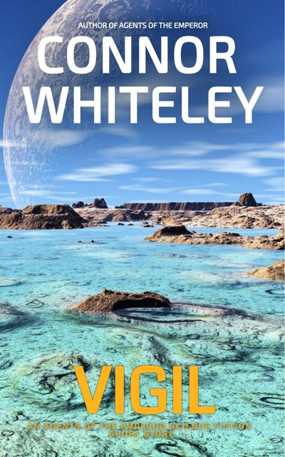 Smashwords – Vigil: An Agents of The Emperor Science Fiction Short Story – a book by Connor Whiteley