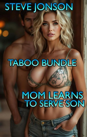 Smashwords – Taboo Bundle: Mom Learns to Serve Son