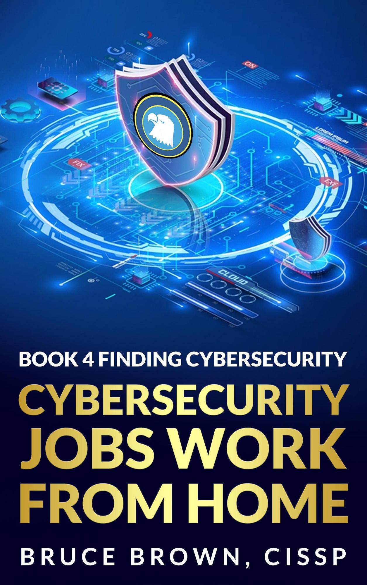Smashwords – Cybersecurity Jobs Work From Home – a book by bruce brown