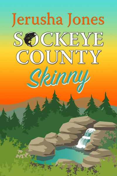Smashwords – Sockeye County Skinny – a book by Jerusha Jones
