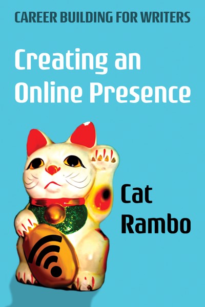Smashwords – Creating an Online Presence – a book by Cat Rambo