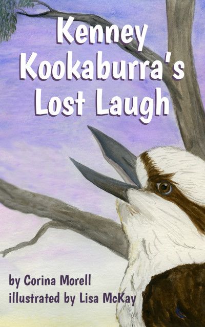 Smashwords – Kenney Kookaburra's Lost Laugh – a book by Corina Morell