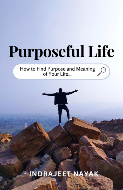 Smashwords – Purposeful Life - How to Find Purpose and Meaning of Your Life – a book by ...