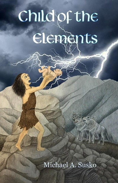 Smashwords – Child of the Elements – a book by Michael A. Susko